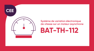 BAT-TH-112 : spécificités et montant des CEE en 2026